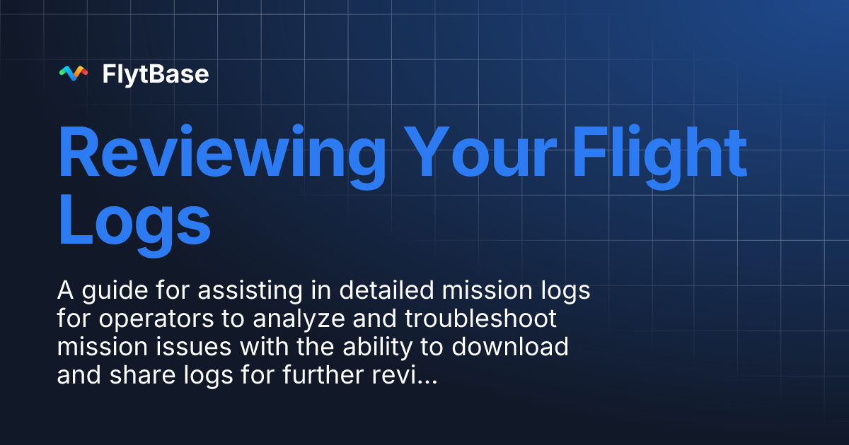 Reviewing Your Flight Logs | FlytBase