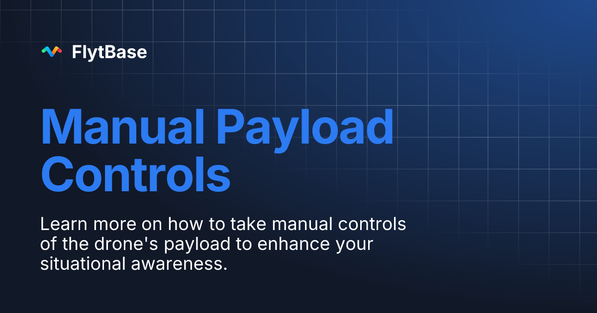 Manual Payload Controls | FlytBase