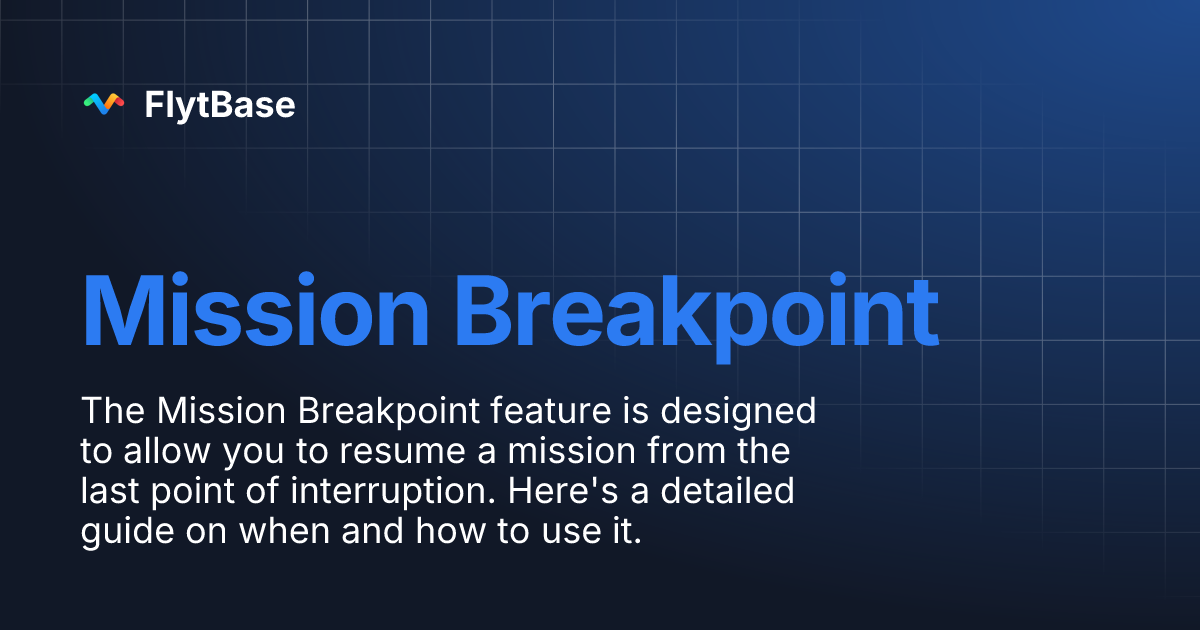 Mission Breakpoint | FlytBase