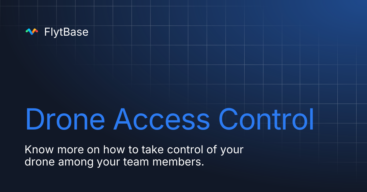 Drone Access Control | FlytBase