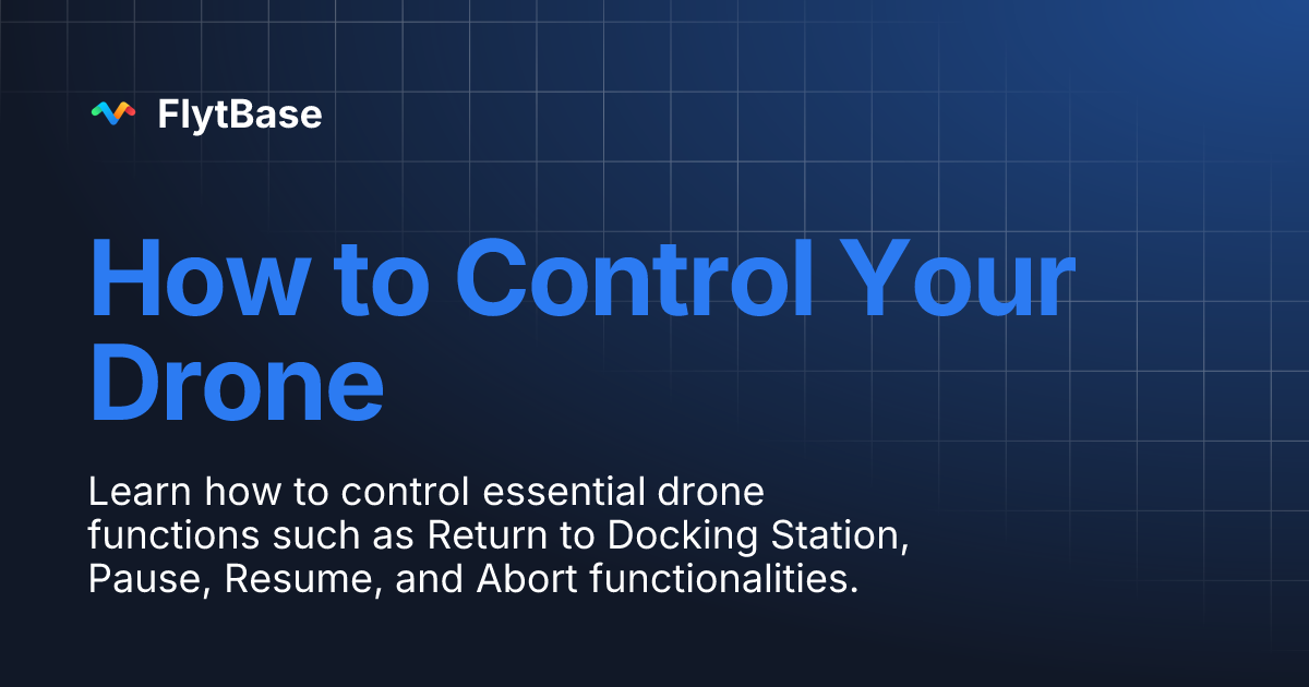 How to Control Your Drone | FlytBase