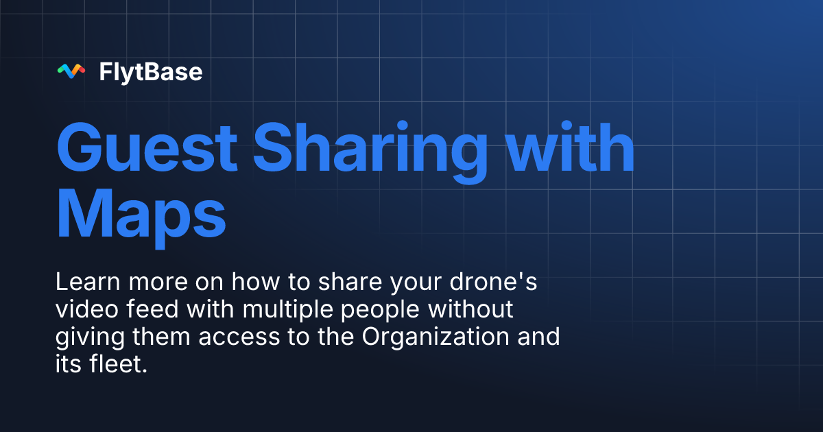 Guest Sharing with Maps | FlytBase