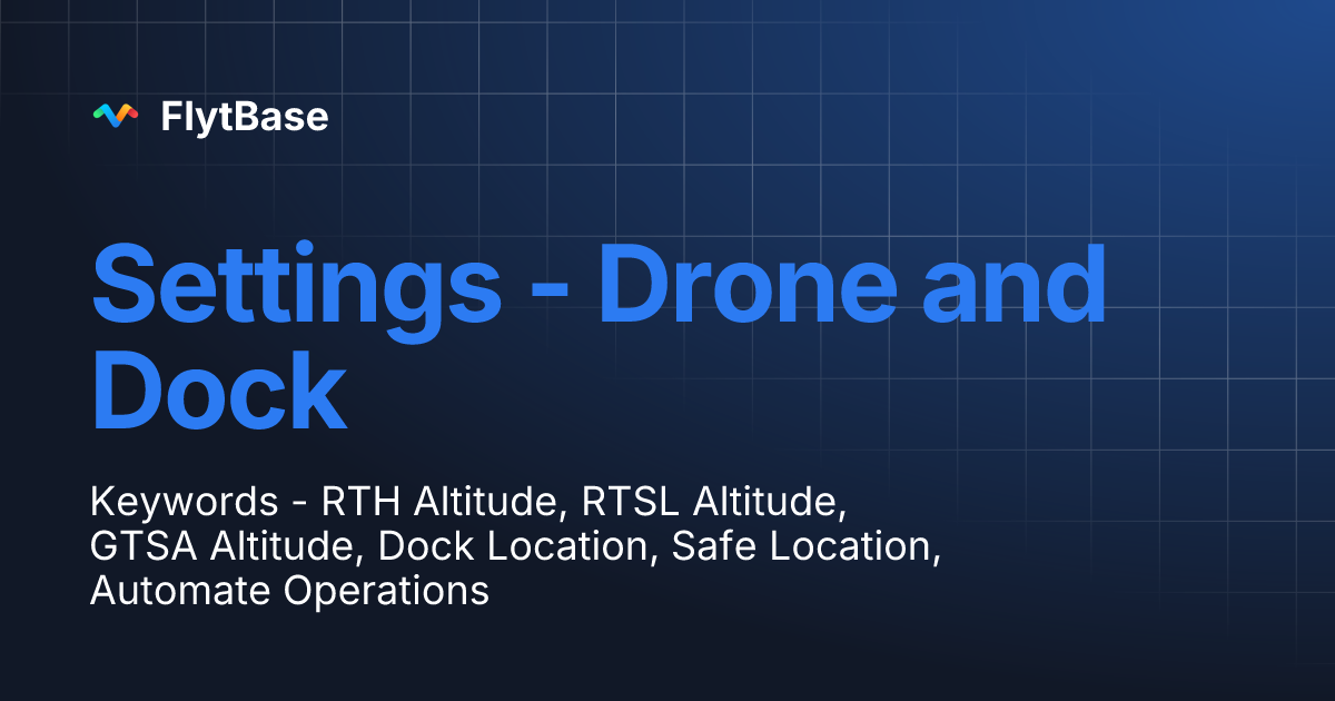 Settings - Drone and Dock | FlytBase