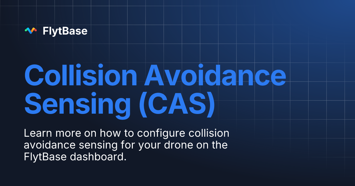 Collision Avoidance Sensing (CAS) | FlytBase