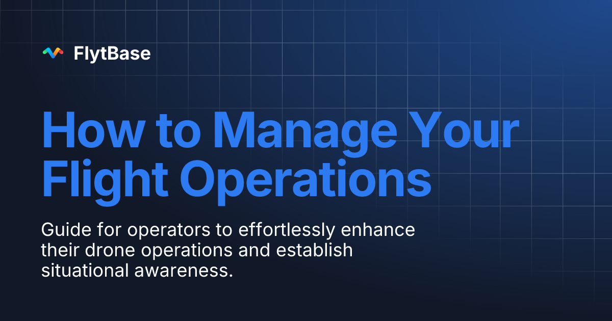 How to Manage Your Flight Operations | FlytBase