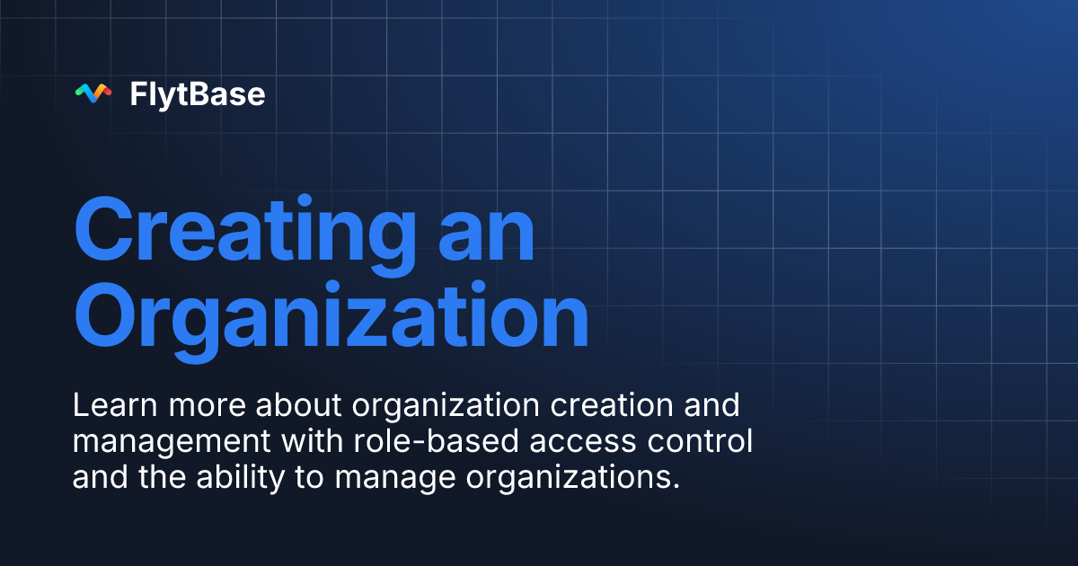 Creating an Organization | FlytBase