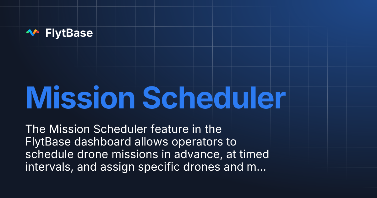 Mission Scheduler | FlytBase